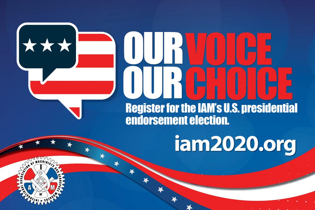 Register for IAM’s 2020 Presidential Endorsement Election - IAM Union