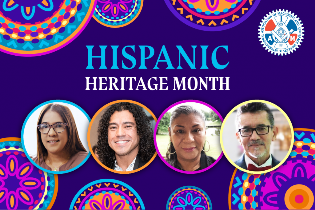 Hispanic Heritage Month - IAM Union