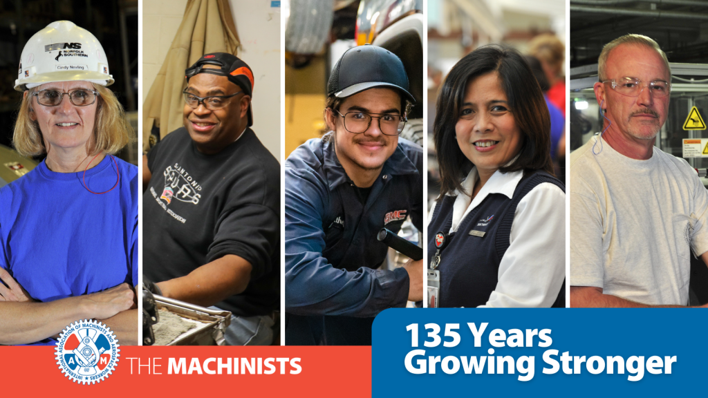 135 Years Growing Stronger - IAM Union