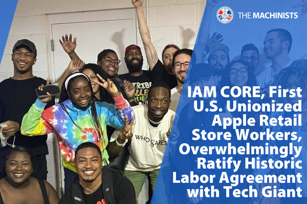 IAM CORE, First U.S. Unionized Apple Retail Store Workers ...
