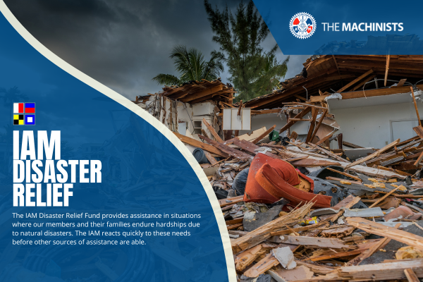 IAM Members Affected by Hurricane Helene: We Are Here to Help - IAM Union