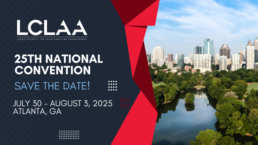 Last Chance to Register for the 2025 LCLAA Convention - IAM Union