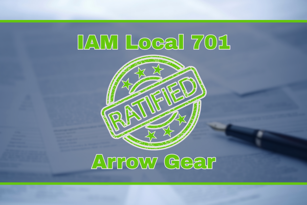 IAM Union Members at Arrow Gear Ratify Strong Contract After 9 Weeks on ...