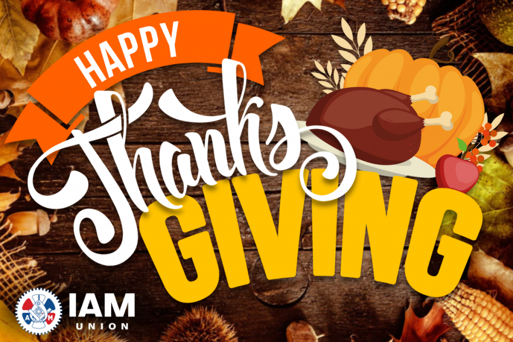 Happy Thanksgiving from the IAM Union! - IAM Union