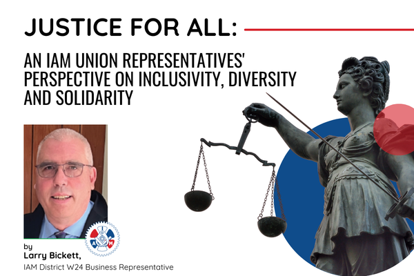 Justice for All: An IAM Union Representatives' Perspective on ...
